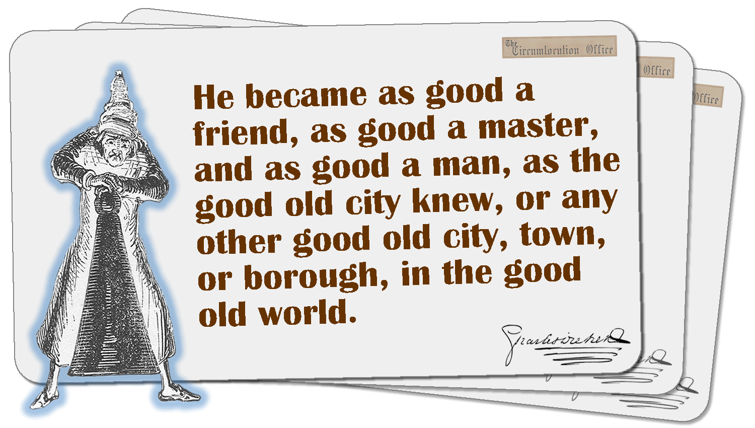 He became as good a friend, as good a master, and as good a man...