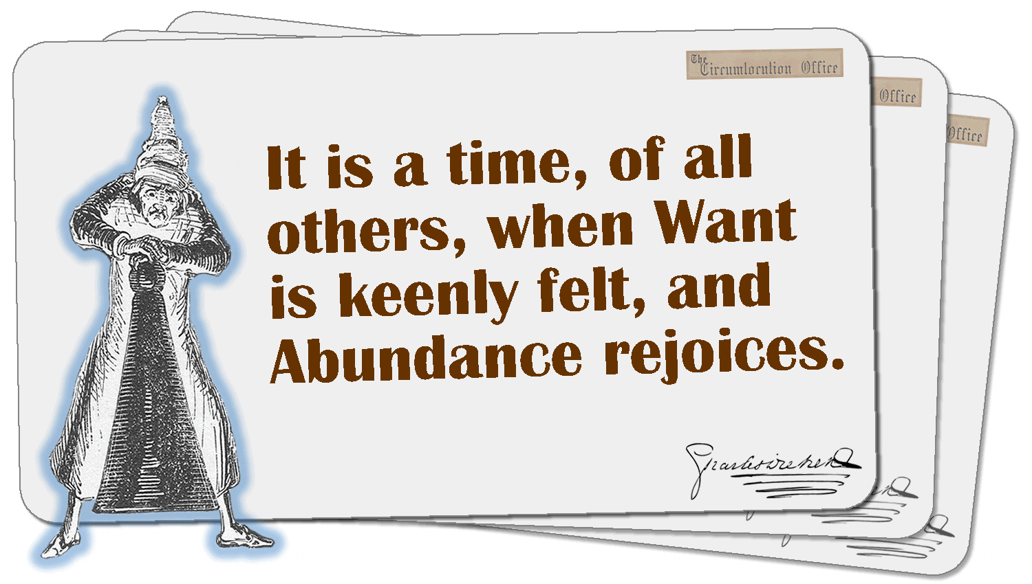 It is a time, of all others, when Want is keenly felt, and Abundance ...