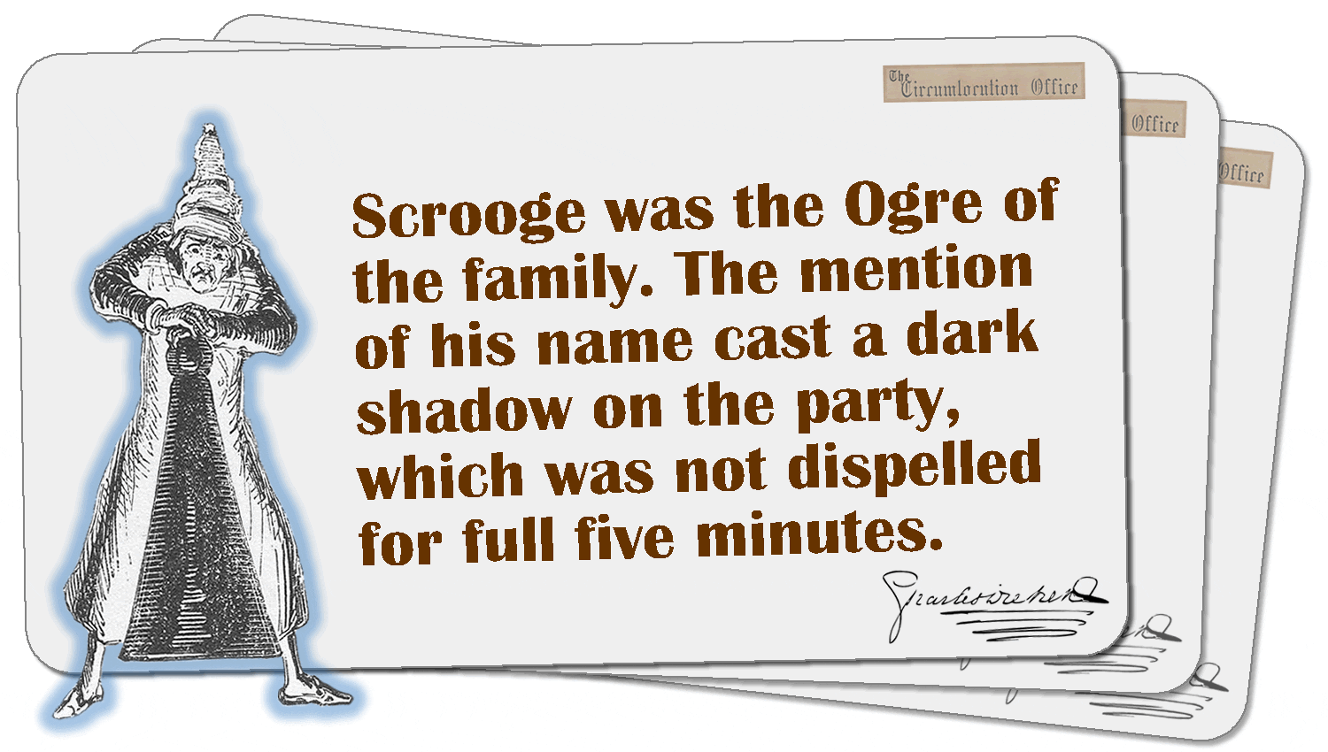 Scrooge was the Ogre of the family. The mention of his name...